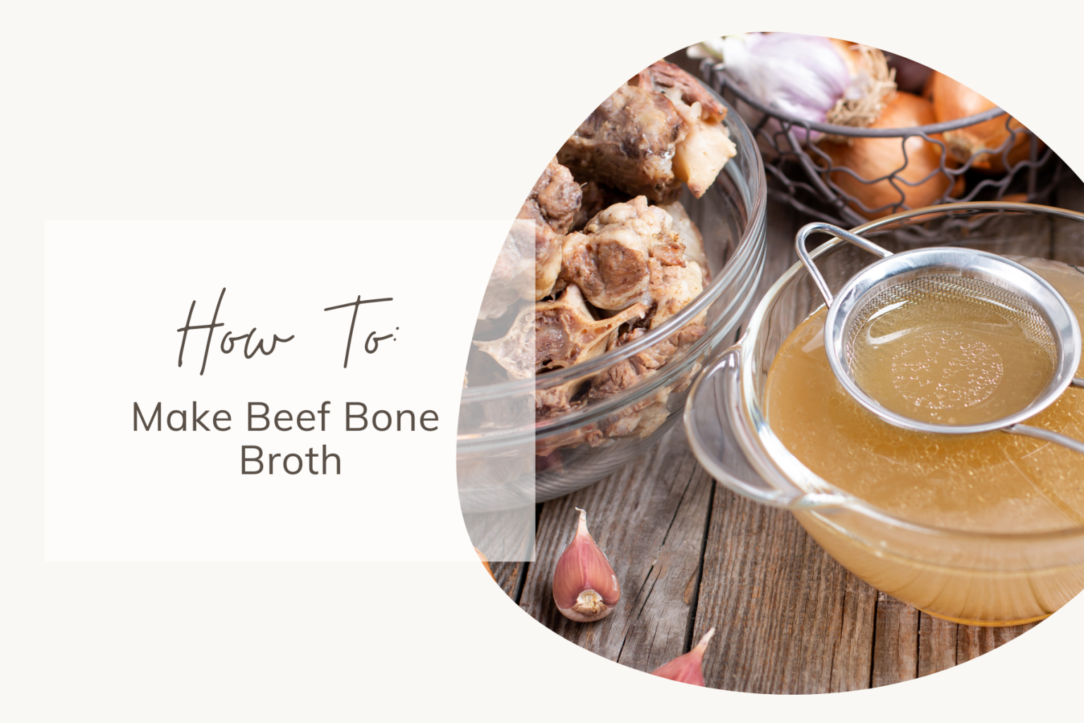 How to Make Beef Bone Broth – Share My Kitchen