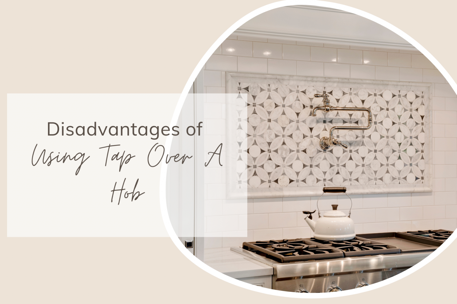 Disadvantages of Using Tap Over A Hob – Share My Kitchen