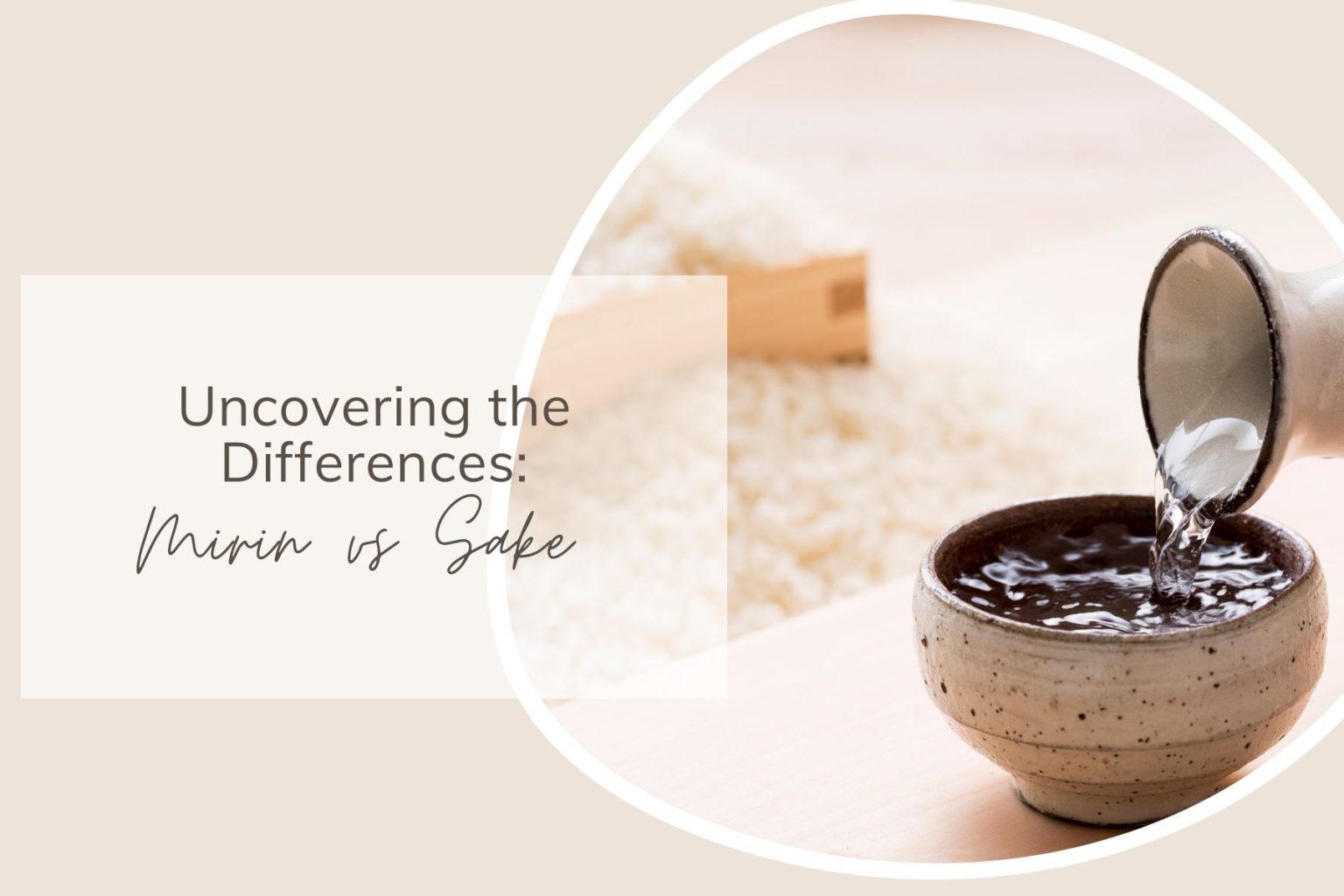 Uncovering the Differences: Mirin VS Cooking Sake – Share My Kitchen